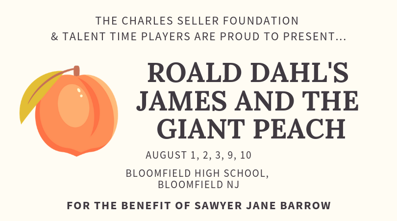 2019 Production: James and the Giant Peach! – The Charles Seller Foundation